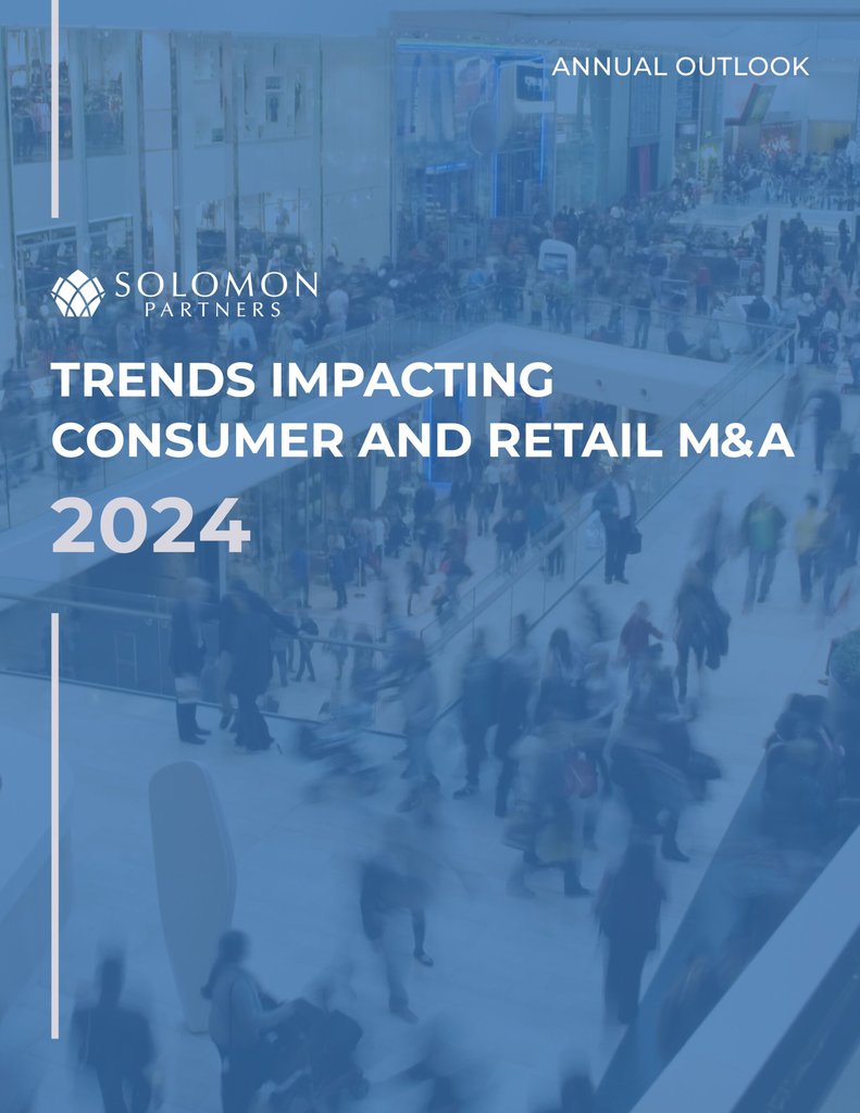 Our 2024 Outlook: Trends Impacting Consumer and Retail M&A - Solomon ...